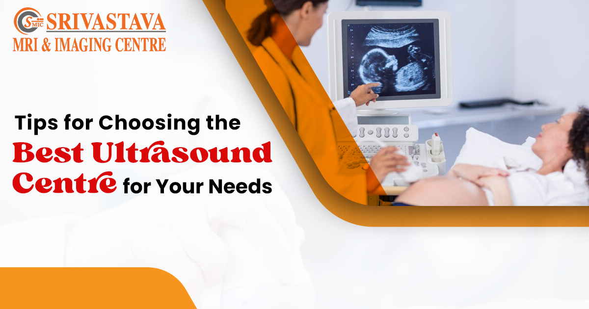 Tips for Choosing the Best Ultrasound Centre for Your Needs