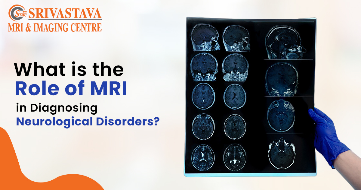What is the Role of MRI in Diagnosing Neurological Disorders?